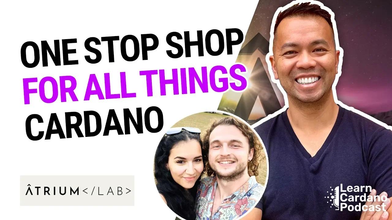 Atrium, One Stop Shop and Starter Hub for All Things Cardano