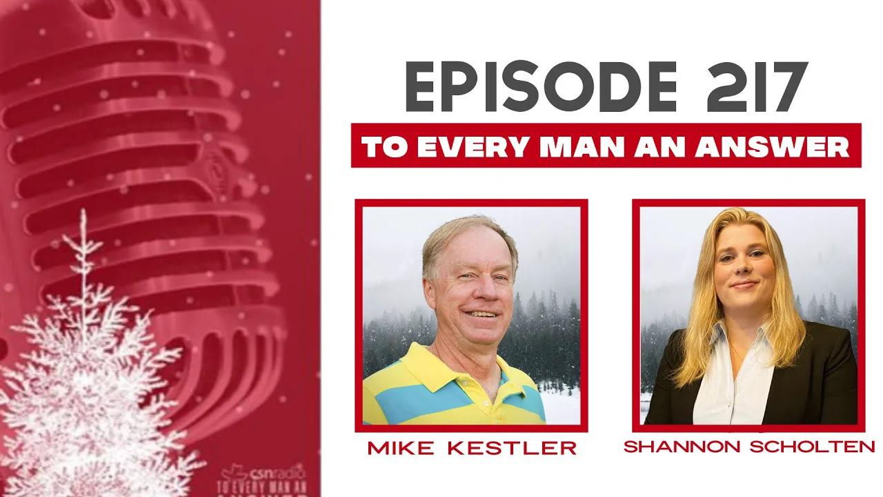 Episode 217 - Shannon Scholten and Mike Kestler on To Every Man AN Answer