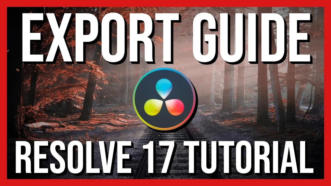 How To Export Video In Davinci Resolve 17 Tutorial For Beginners