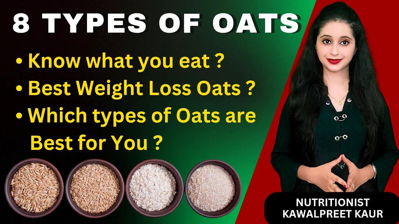 8 Types Of Oats : Nutritionist Explains Which Types Of Oats Are Best ...