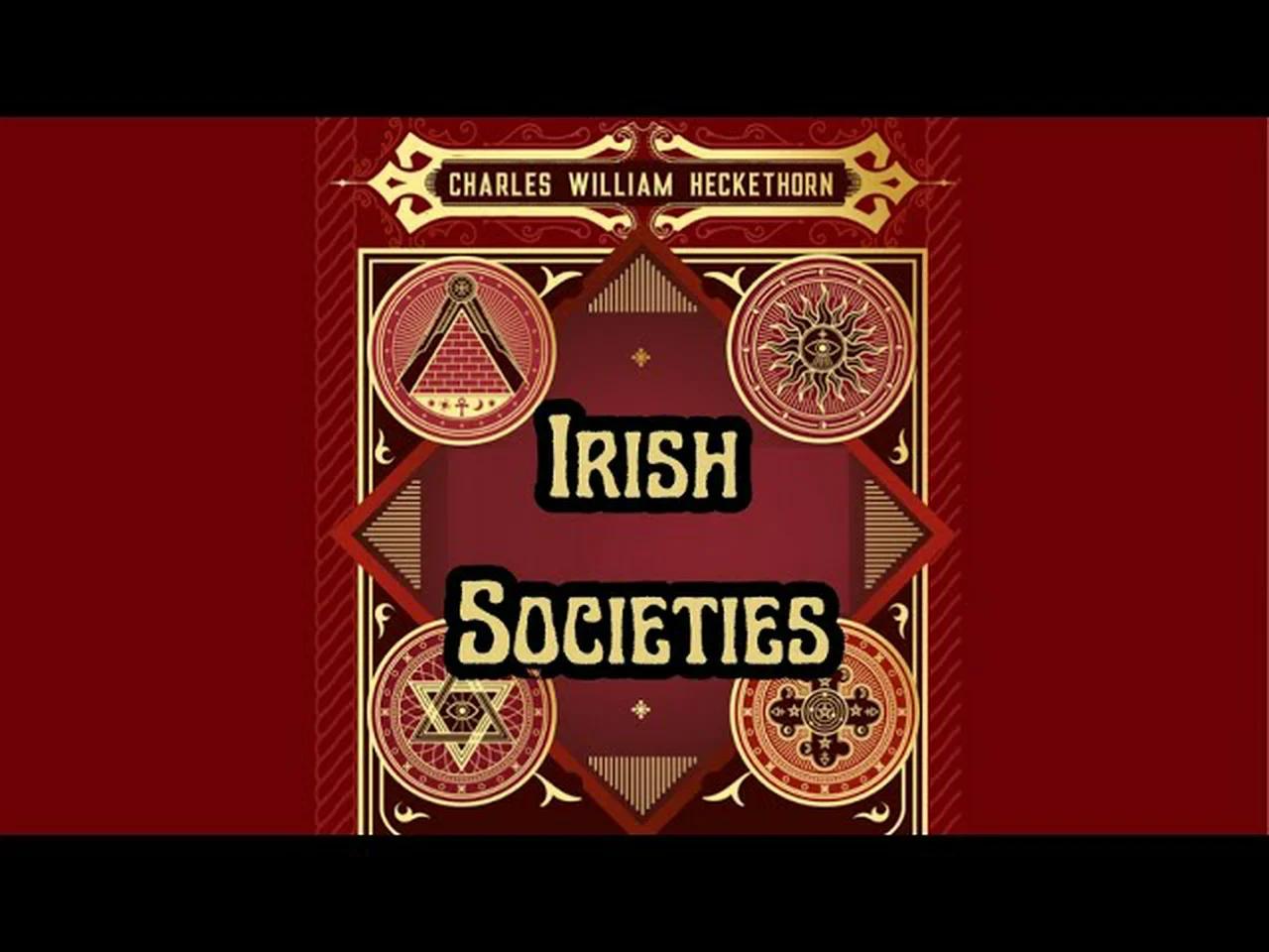 Irish Societies: Secret Societies of All Ages Volume 2 By Charles ...