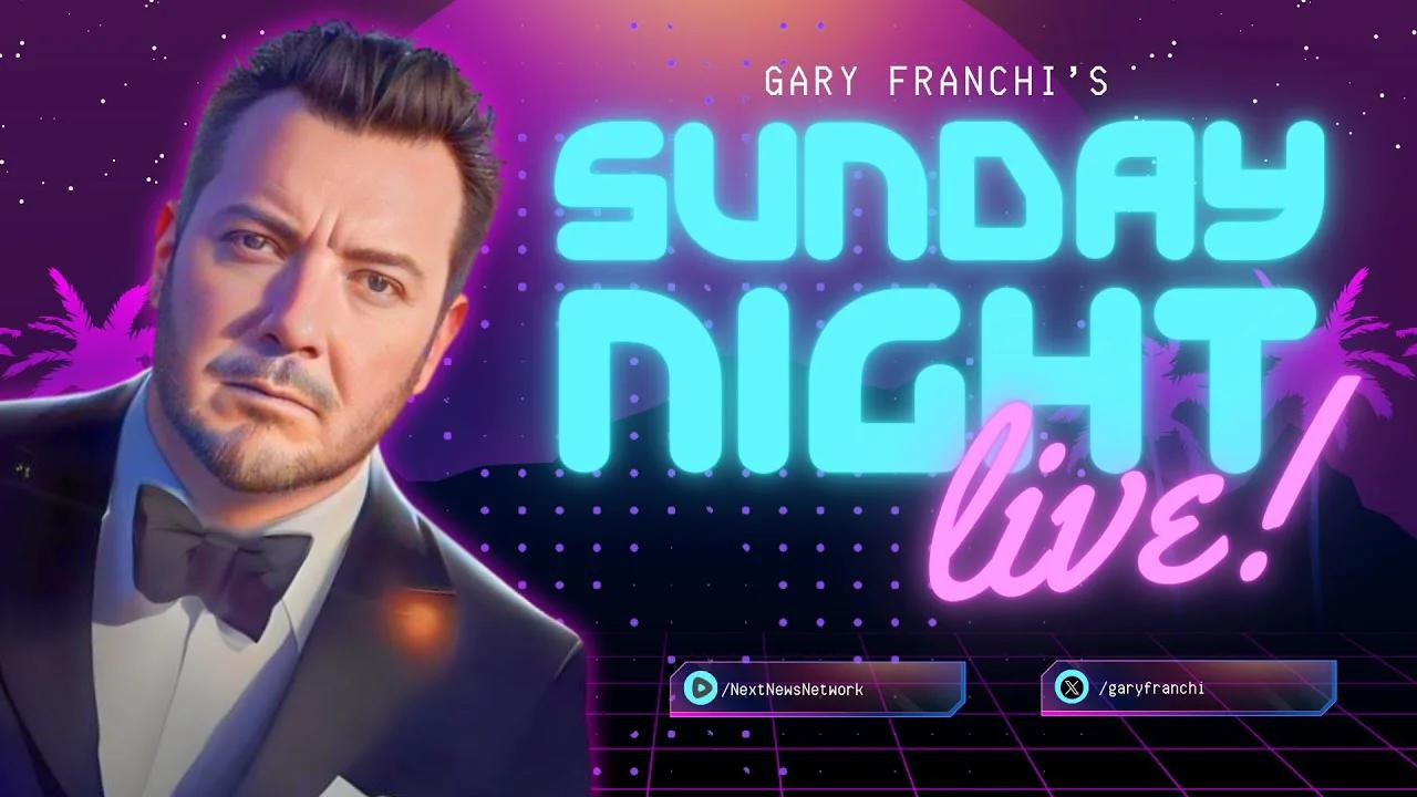 SUNDAY NIGHT LIVE! with Gary Franchi - taking your questions!