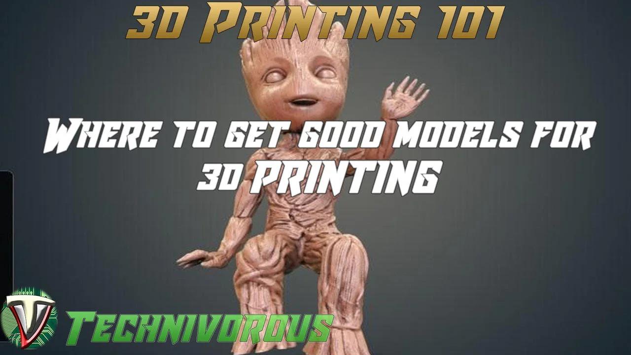 Where to get good models for printing - 3D Printing 101