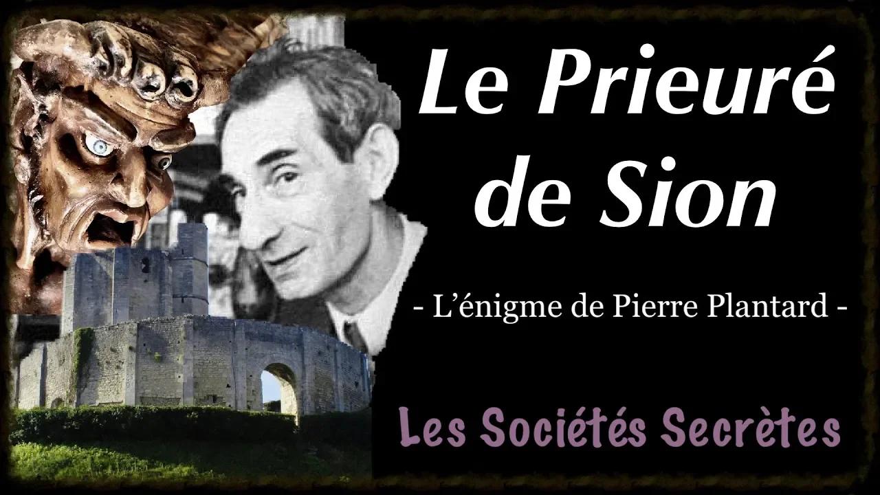 Le Prieuré de Sion et Pierre Plantard - Les Sociétés Secrètes