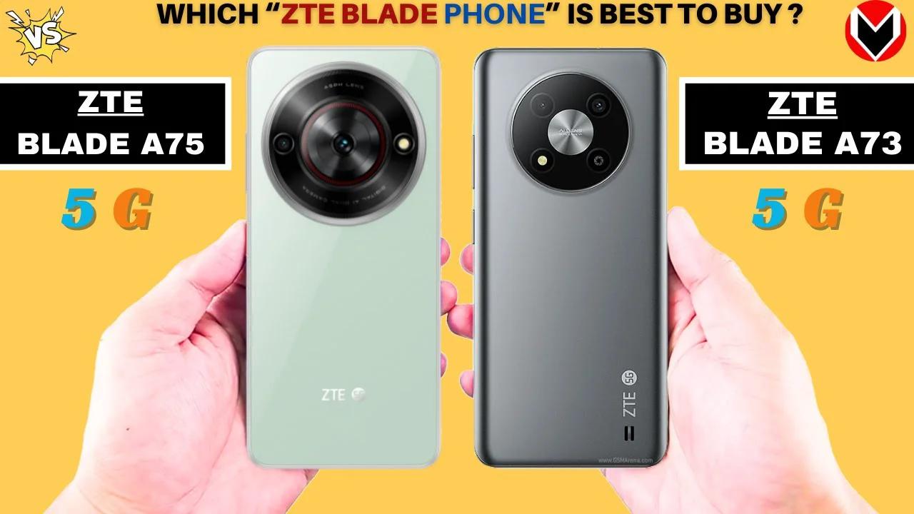 ZTE Blade A75 5G Vs ZTE Blade A73 5G