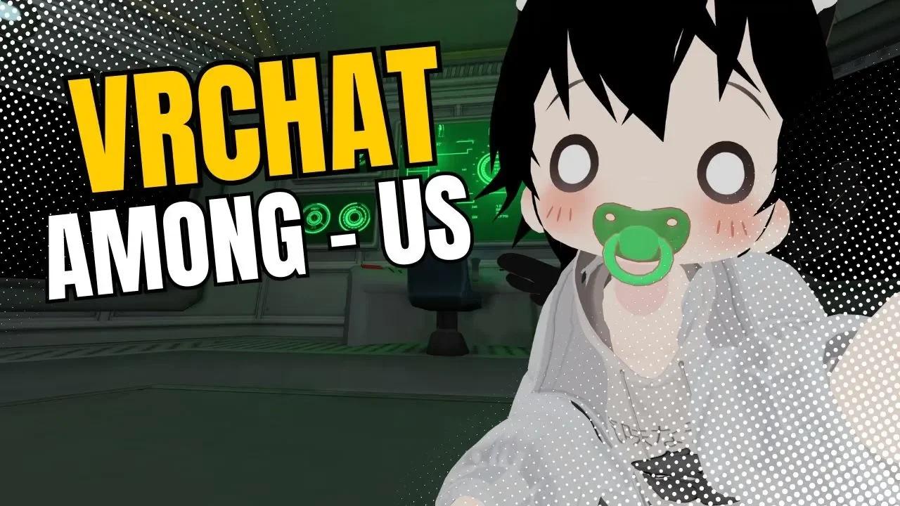 VRChat-Among US VR: Ist sie wirklich 26?