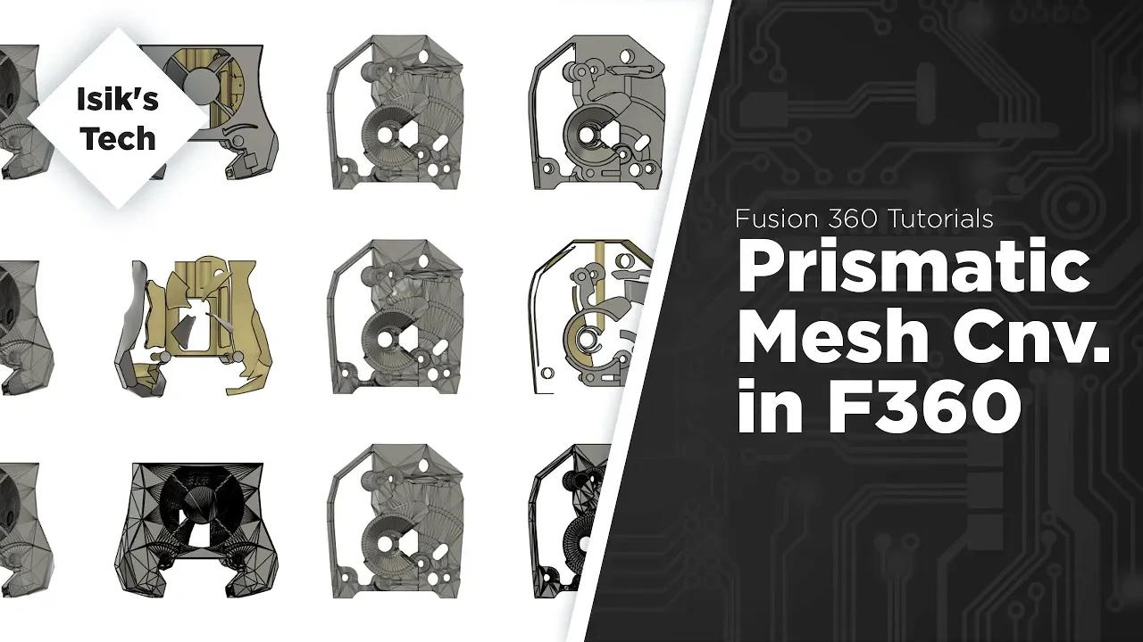 Prismatic Mesh Conversion in Fusion 360