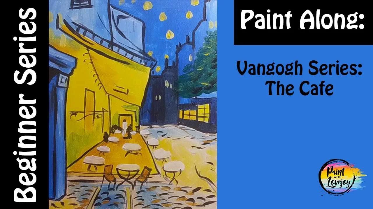 Easy paintings for beginners: Van Gogh Series: the Cafe