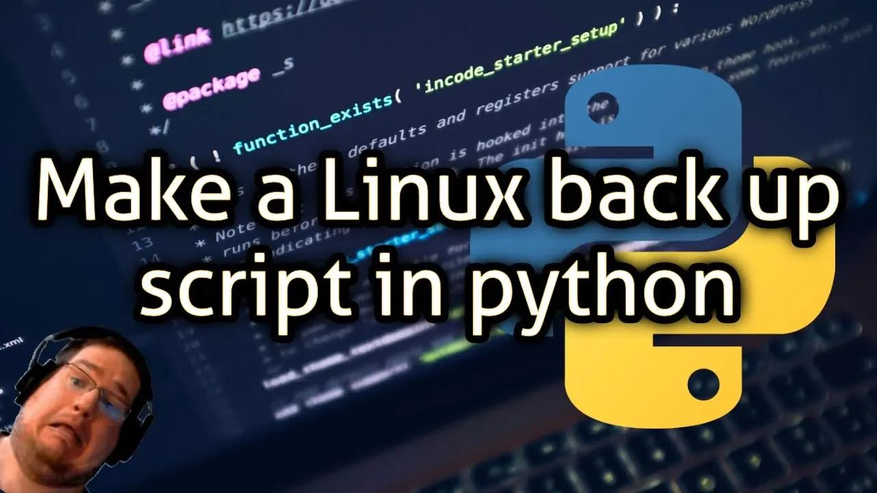 Make A Linux Back Up Script In Python
