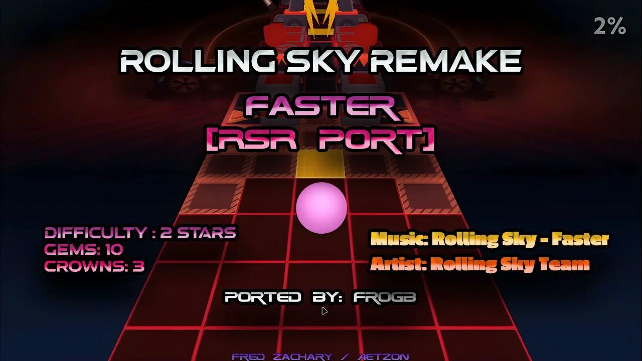 Rolling Sky Remake | Faster [RSR Port] : FrogB