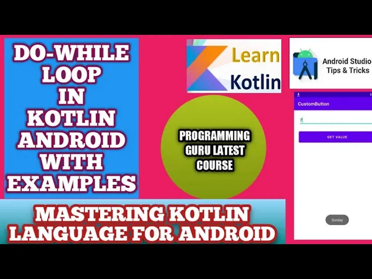 Kotlin do-while loop | How to use do while loop in kotlin | Kotlin for android