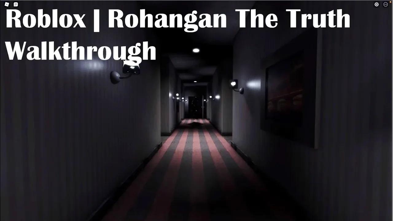 Roblox | Rohangan The Truth Walkthrough