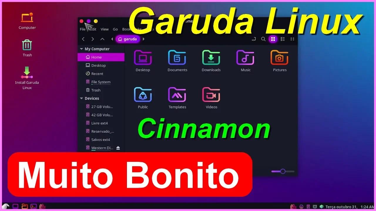 Lançamento Garuda Linux Cinnamon. Uma das distros mais bonitas do mundo ...