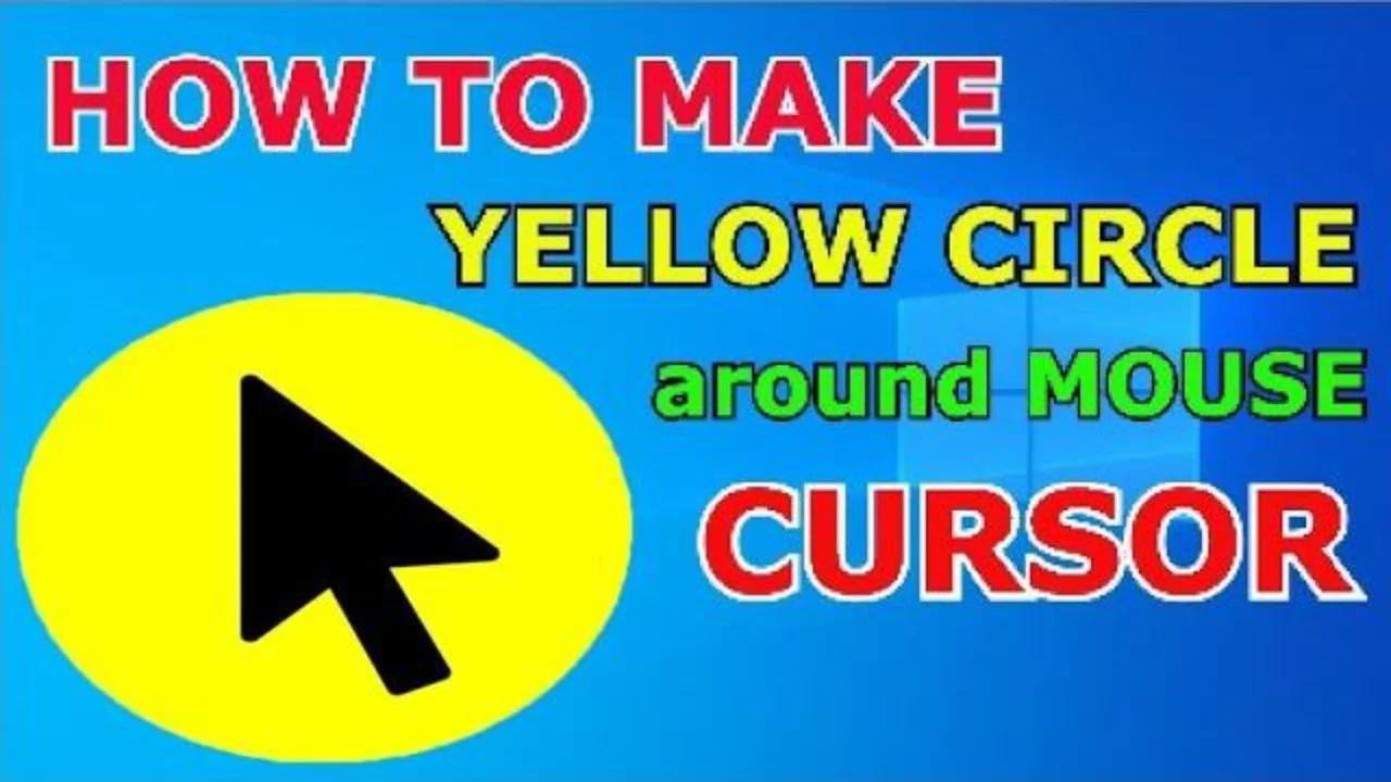 How to make Yellow Circle Around your Mouse Cursor