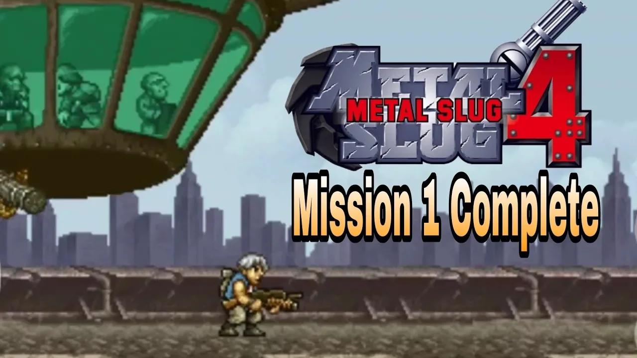 Metal Slug 4: Big Boss Brave Guerrier - MISSION 1 COMPLETE