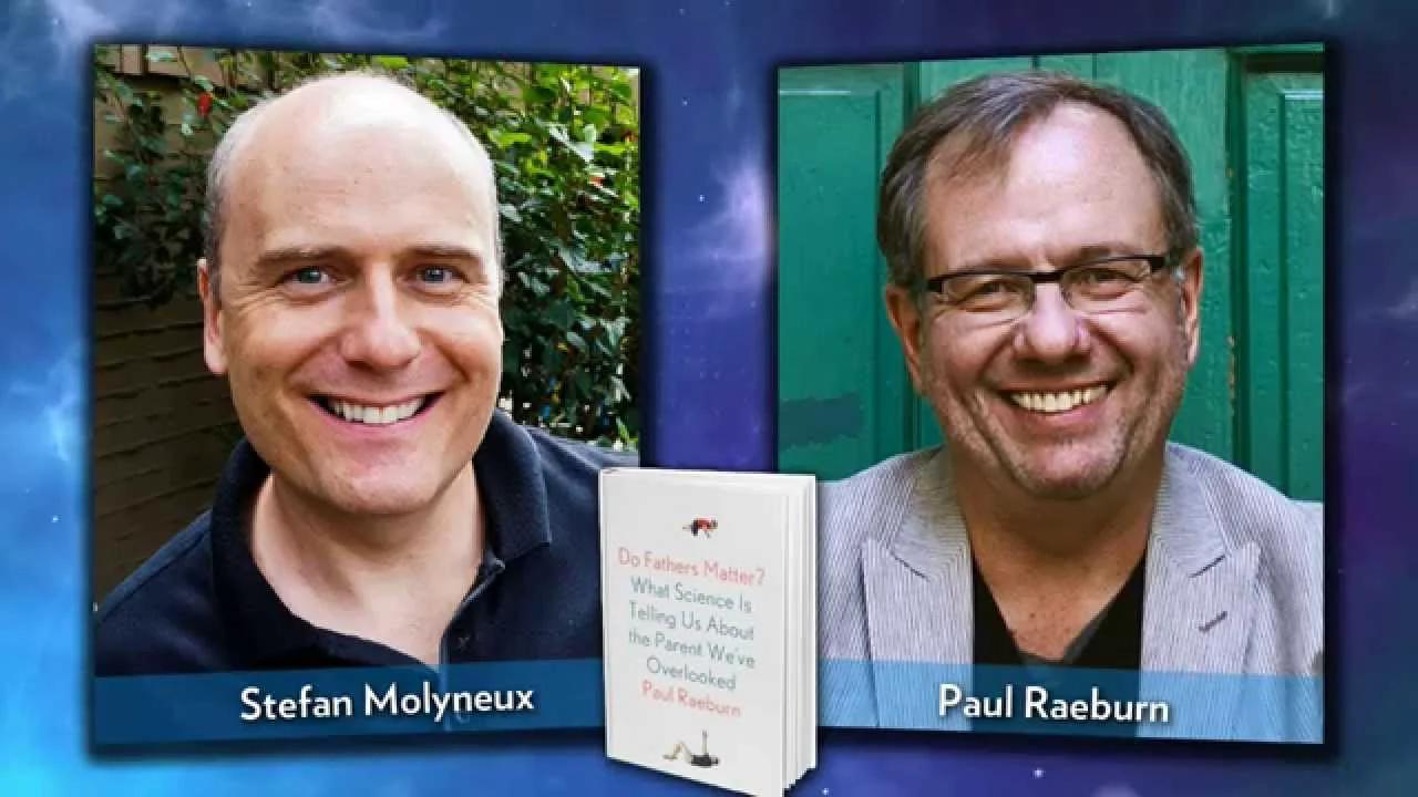 What Science Is Telling Us About Fathers | Paul Raeburn and Stefan Molyneux