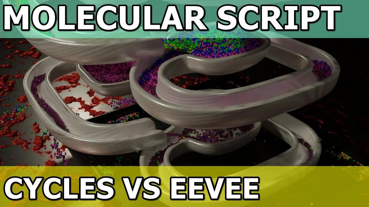 Molecular Script - Cycles vs Eevee