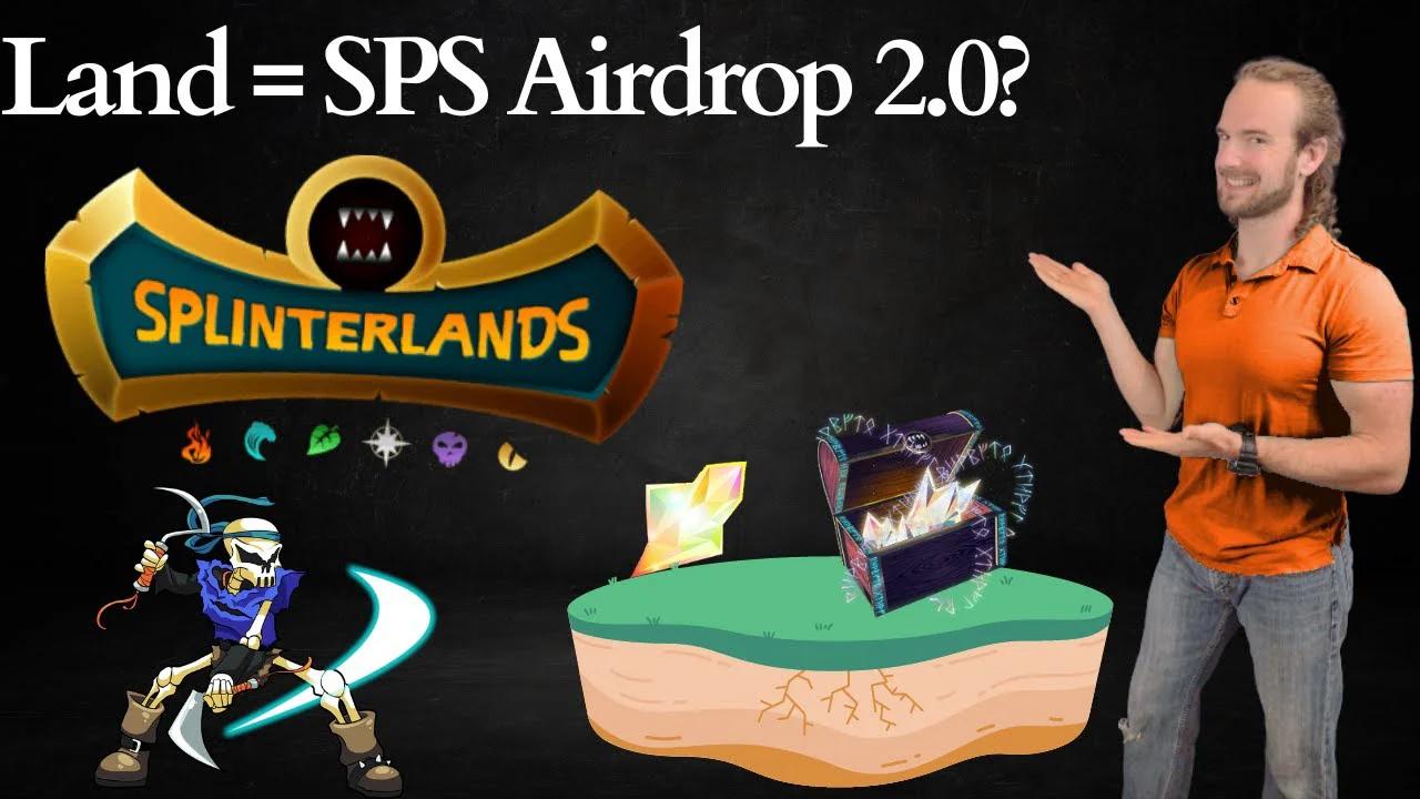 Land = SPS Airdrop 2.0?!! - My Splinterlands Thoughts