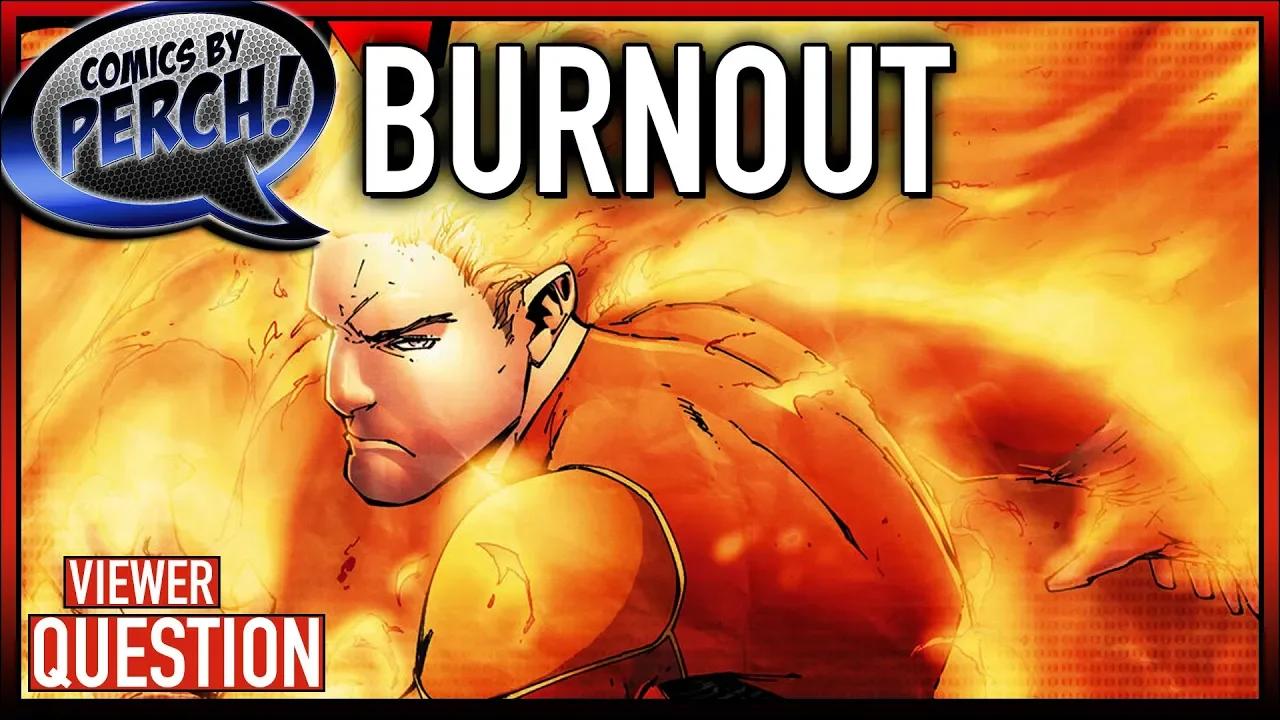 Comic book burnout