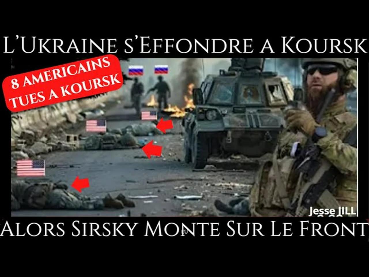L'UKRAINE S'EFFONDRE & SIRSKY MONTE SUR LE FRONT. Par Jesse JILL