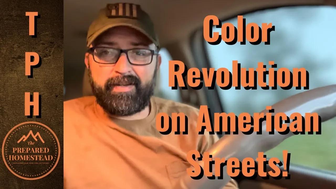 Color Revolution on American Streets!