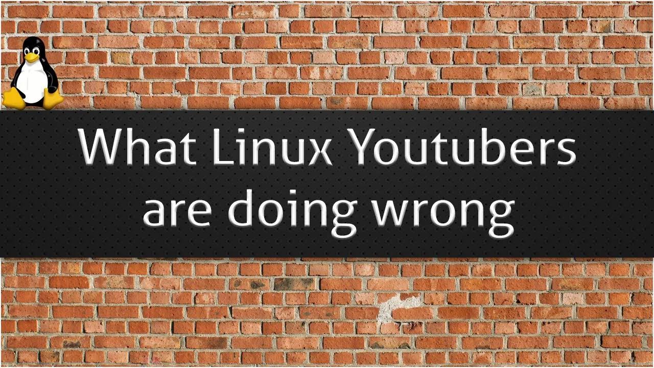 What Linux Rs Are Doing Wrong