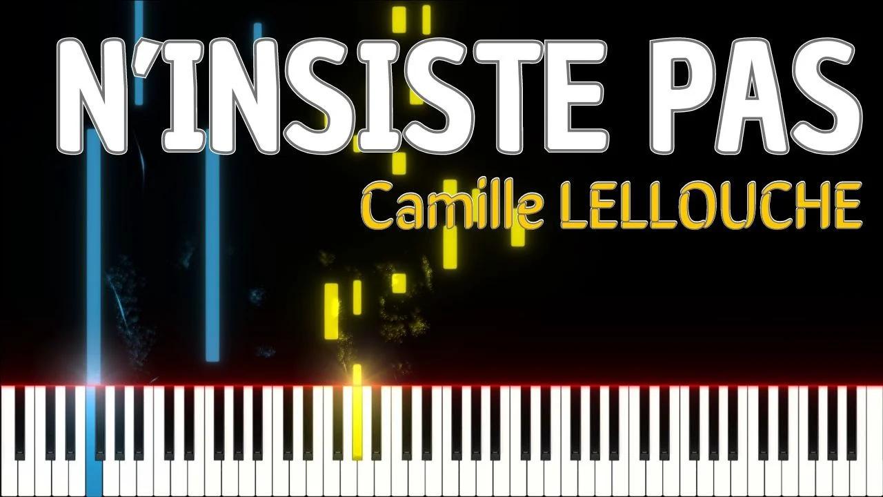 🚩N'insiste pas / Camille LELLOUCHE (PIANO TUTO) #pianotutorial