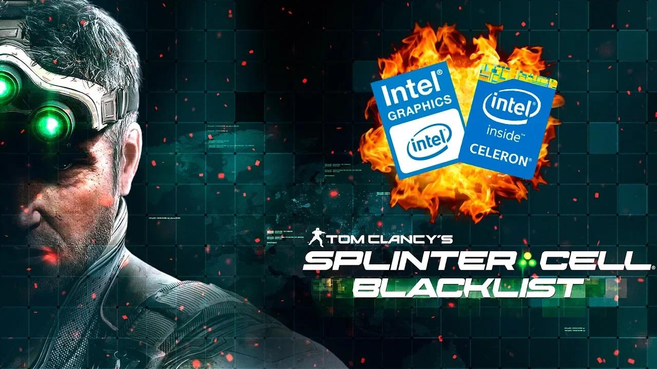 ASI ES SPLINTER CELL: BLACKLIST EN PC DE BAJOS RECURSOS | INTEL HD ...