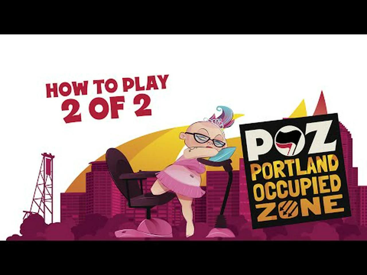 How to Play Portland Occupied Zone 2/2