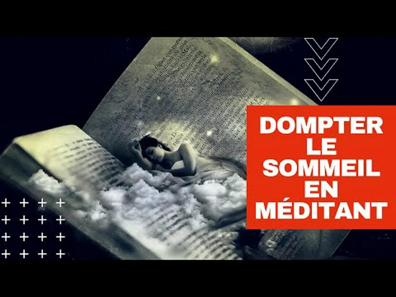 Dompter le Sommeil en méditant