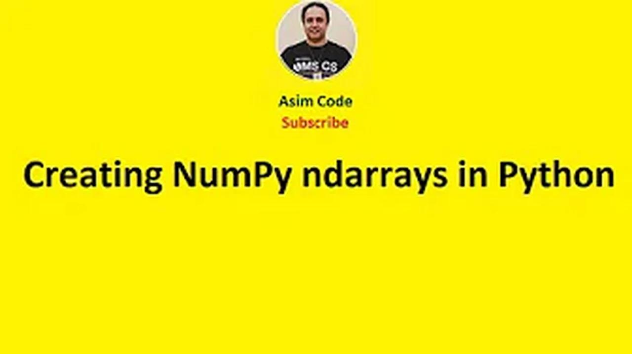 Creating NumPy Ndarrays In Python