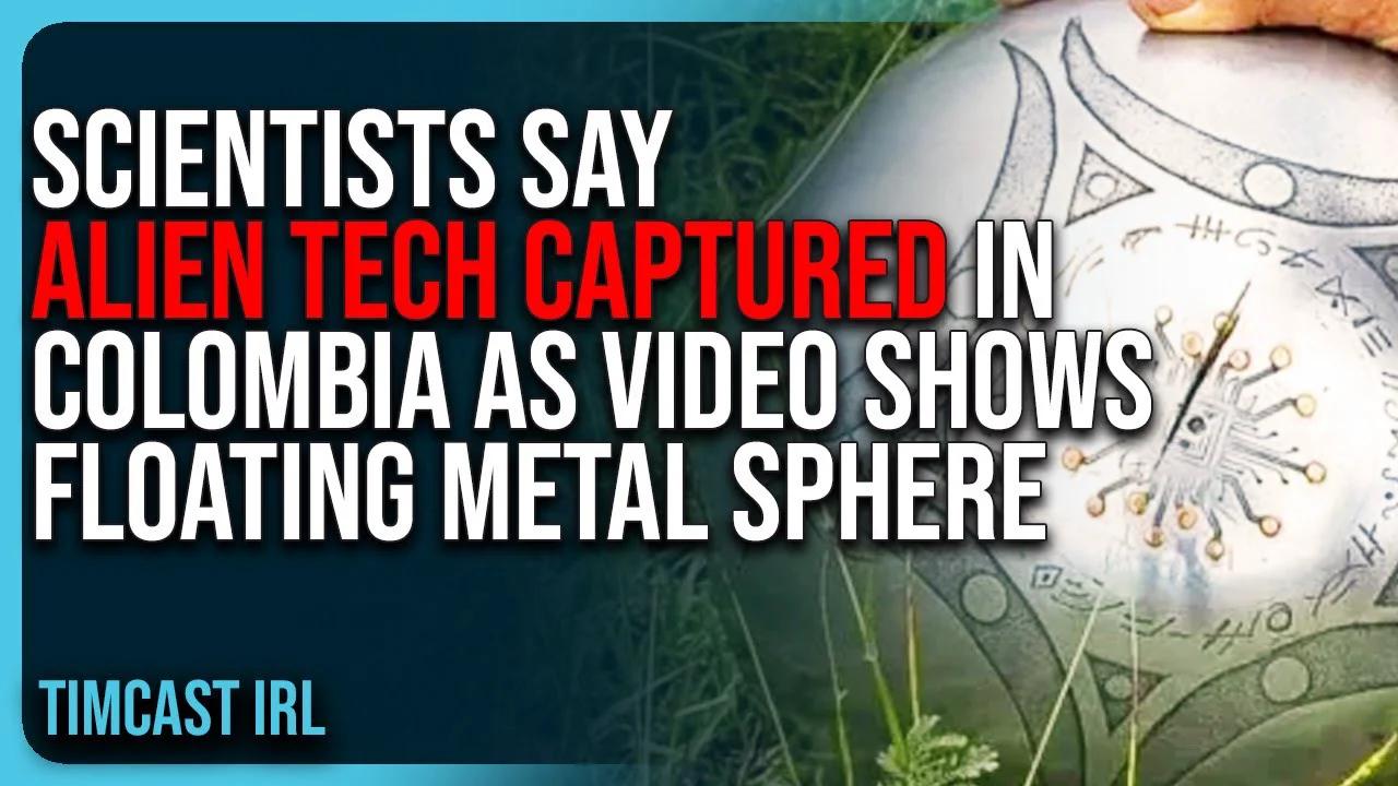 Scientists Say Alien Tech CAPTURED In Colombia As VIRAL VIDEO Shows ...