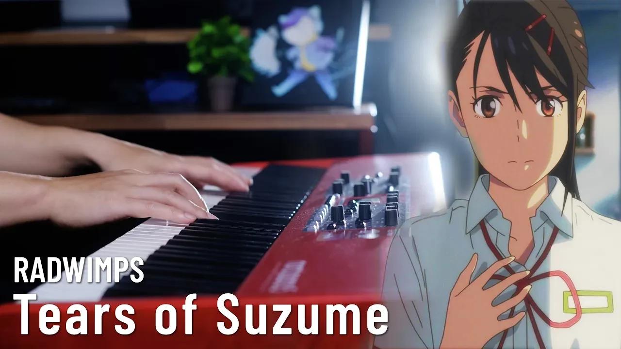Radwimps Tears Of Suzume Piano Solo Cover