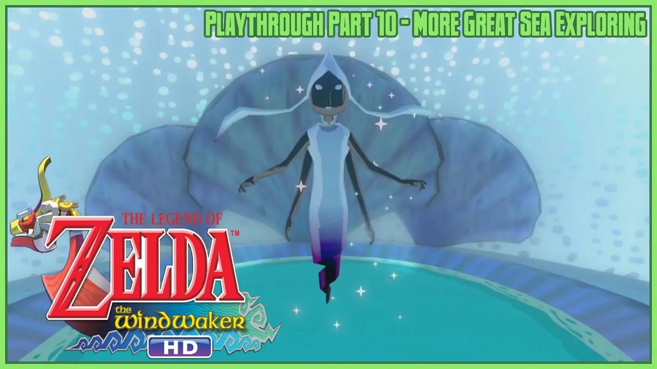 The Legend of Zelda: Wind Waker HD Playthrough Part 10 – More Great Sea ...
