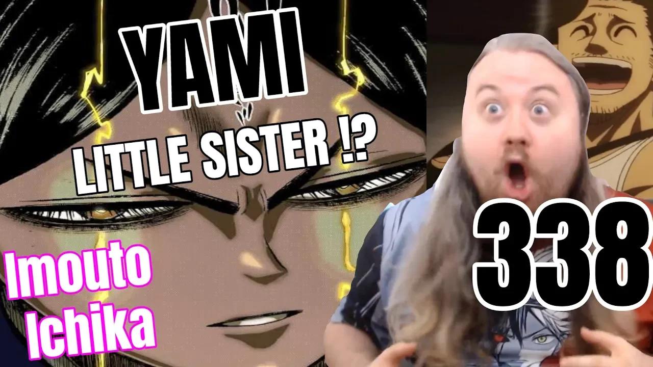Black Clover Chapter 338 Reaction YAMI LITTLE SISTER !? Imouto Ichika ...