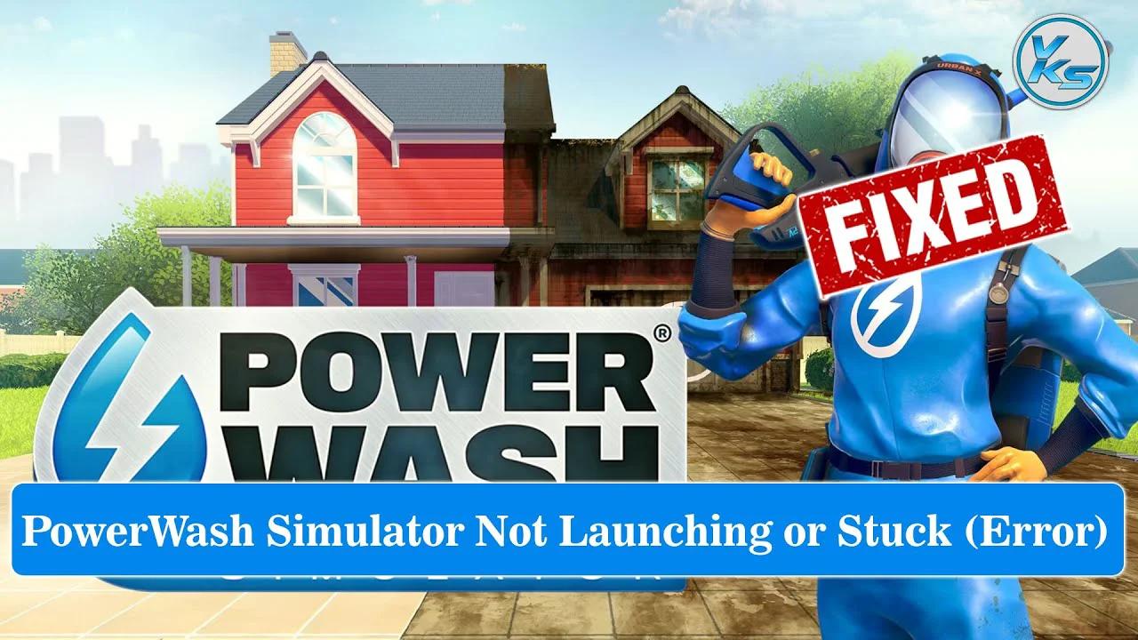 How To Fix PowerWash Simulator Launching Failed, Black Screen, Not Starting, Stuck & Running