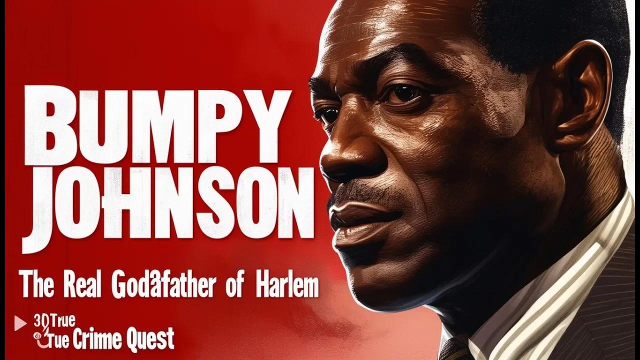 Bumpy Johnson: The Real Godfather of Harlem - Untold Stories!