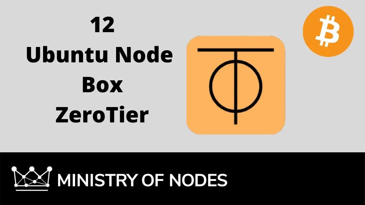 Node Box Guide 12 - ZeroTier