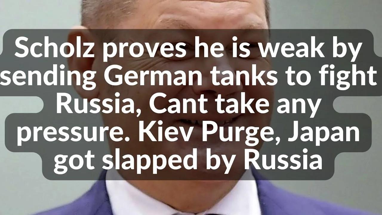 Scholz proves he is a weak puppet sending German tanks 2 fight Russia ...