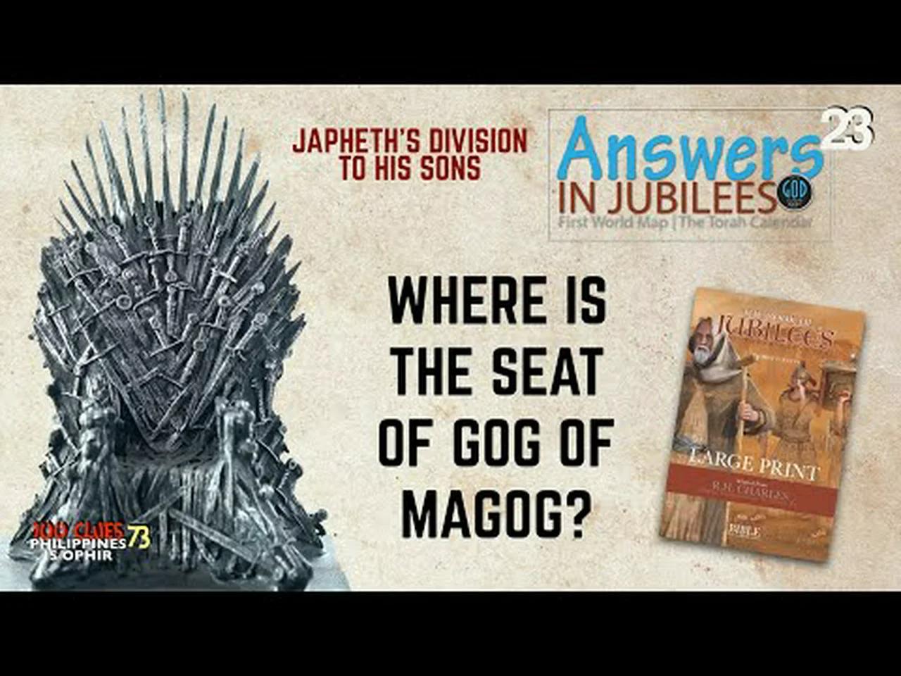 Where Is The Seat of Gog Of Magog? Japheth's Division to His Sons ...