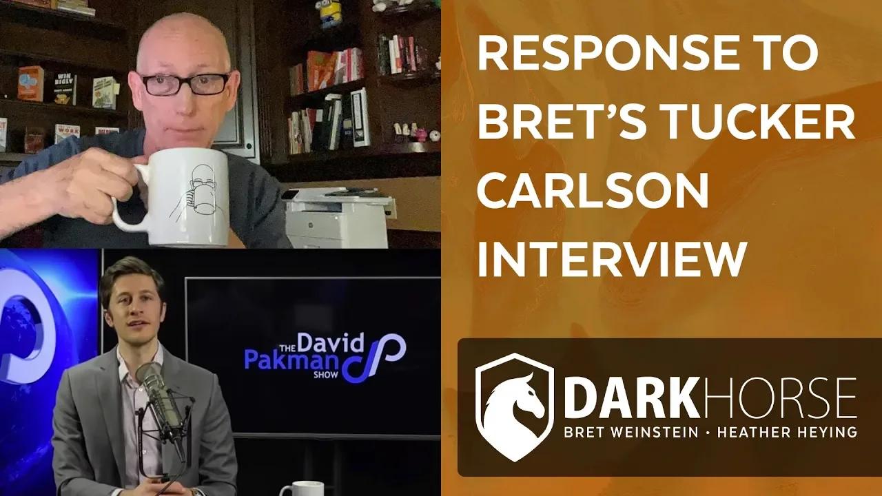 Scott Adams and David Pakman on Bret’s Tucker Carlson interview (from ...