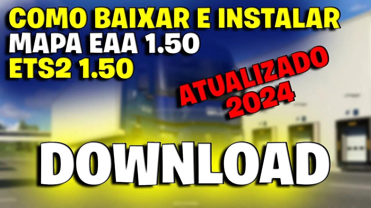 ETS2 - COMO BAIXAR E INSTALAR MAPA EAA 1.50 ETS2 1.50 - ATUALIZADO 2024 #setup #eurotrucksimulator2