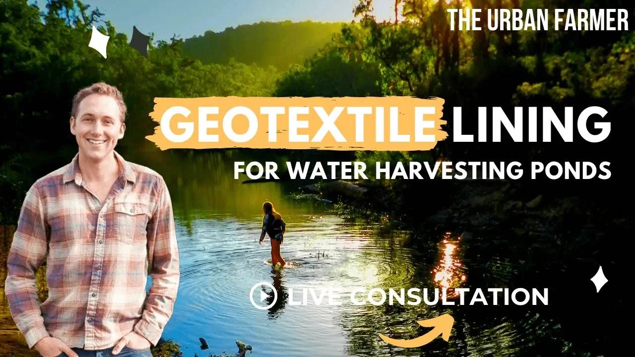Geotextile Lining for Water Harvesting Ponds - LIVE CONSULTATION ...