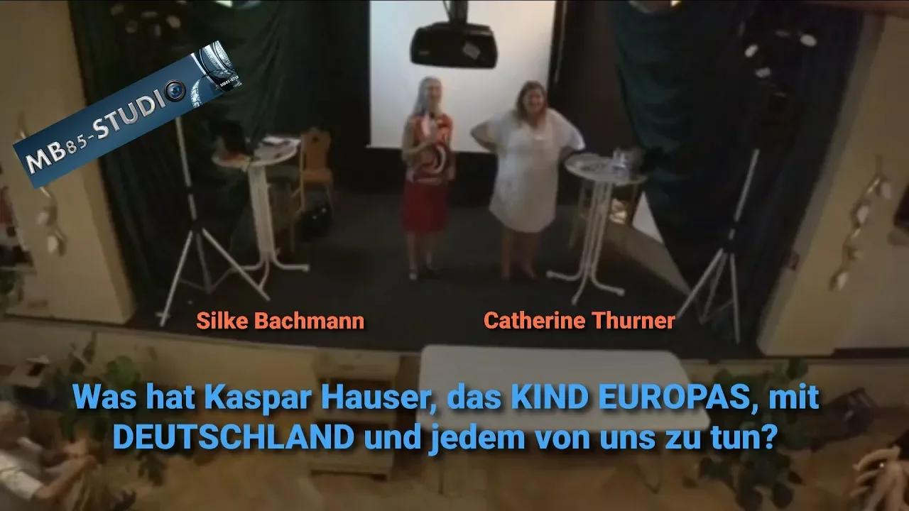Catherine Thurner & Silke Bachmann - Vortrag - Kaspar Hauser