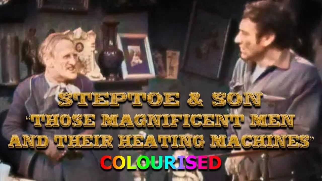 Steptoe & Son - Those Magnificent Men And Their Heating Machines ...