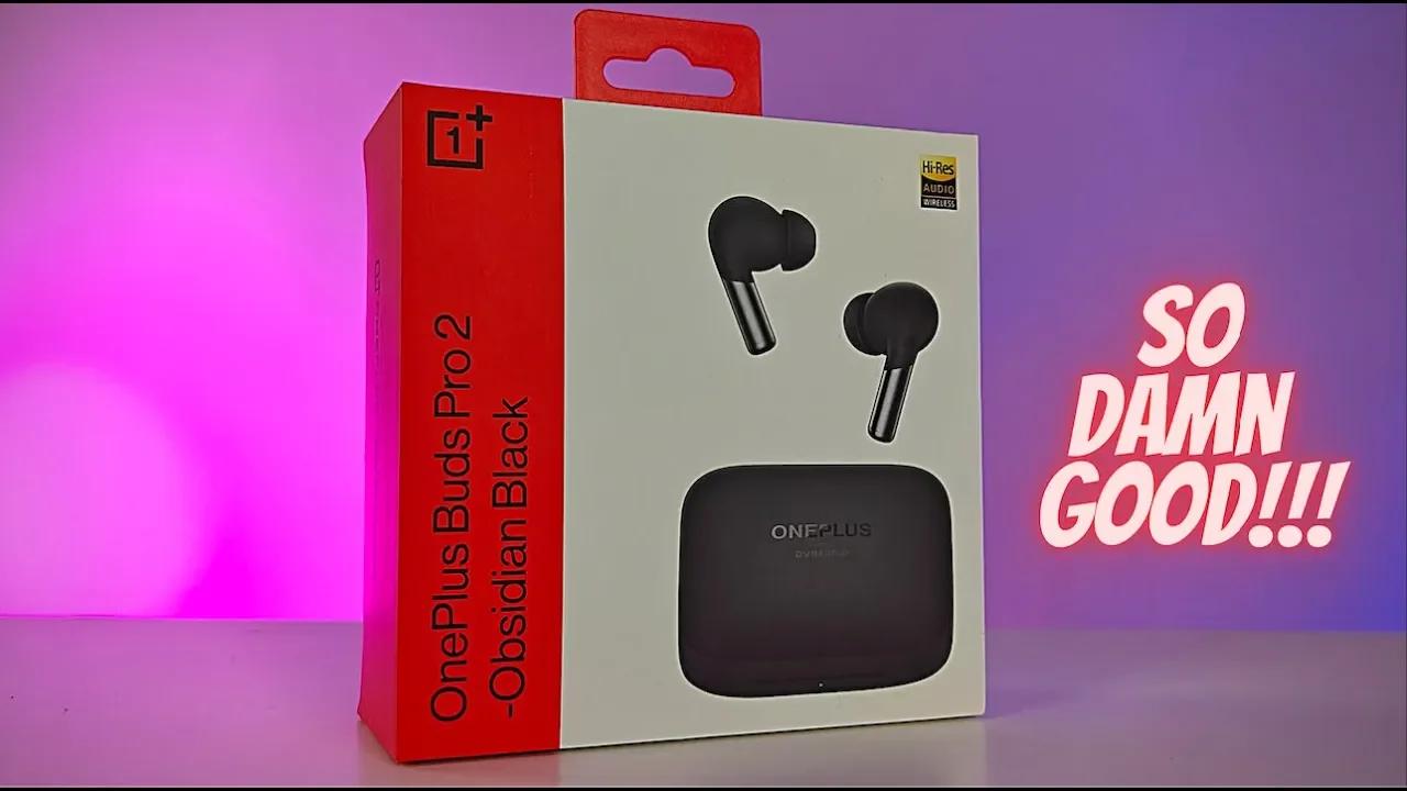 OnePlus Buds Pro 2 - So Damn Good!!