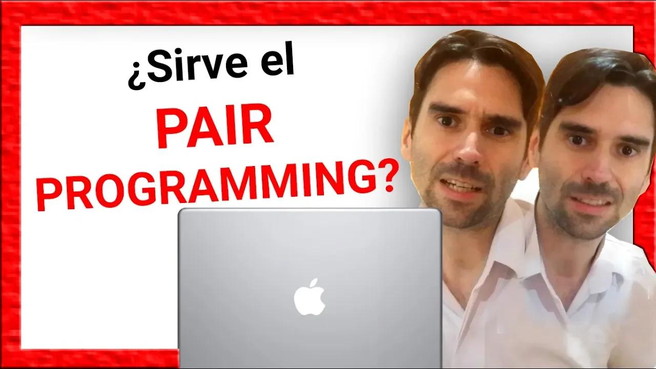 ¿En verdad sirve el PAIR PROGRAMMING? 👩‍🦰 💻👦