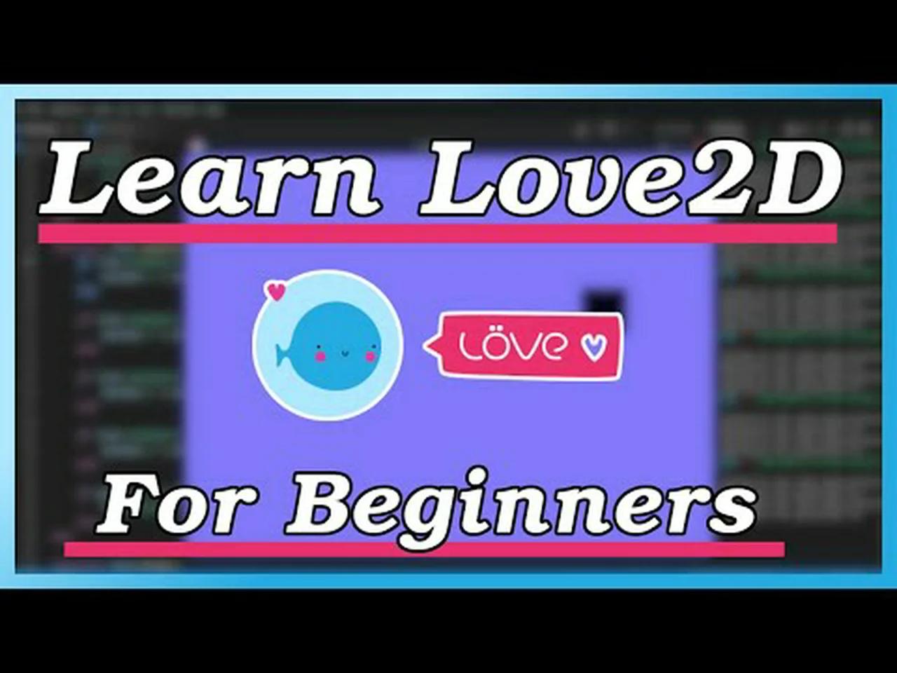 Love2D Crash Course - Game Dev for Beginnners