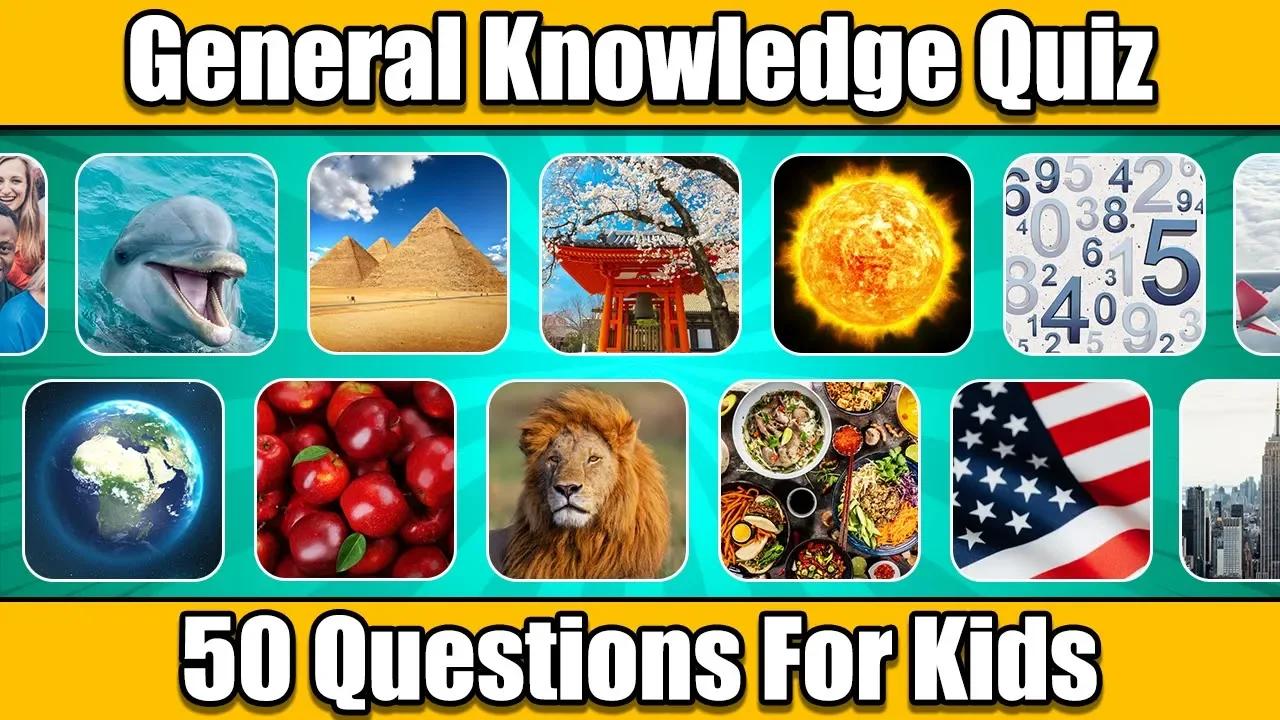General Knowledge Quiz For Kids (50 Questions)