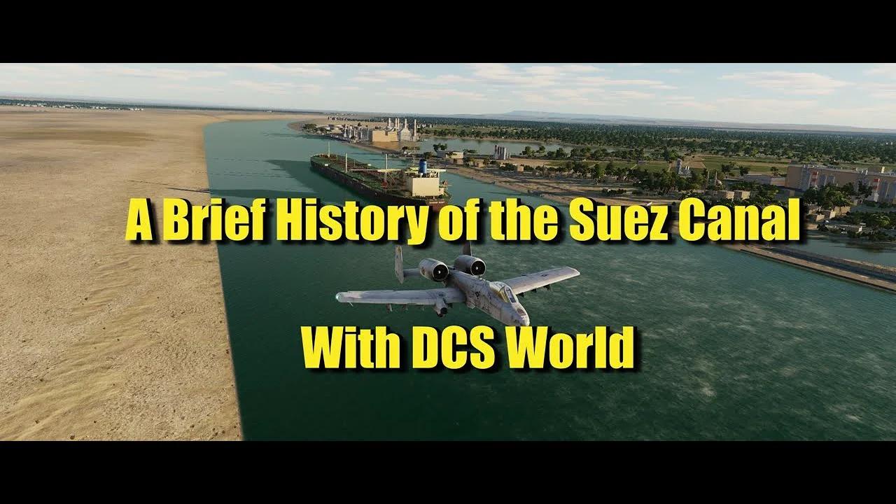 A Brief History of the Suez Canal with DCS World